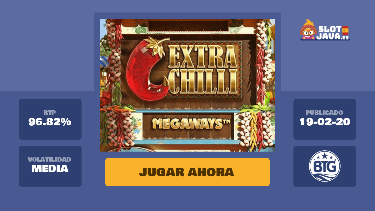 Aprovecha la oportunidad de jugar gratis a Extra Chilli de BTG