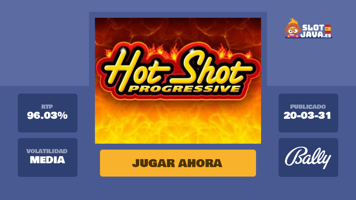 Hot Shot Progressive - slotjava.es