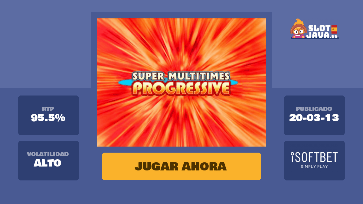 Super Multitimes Progressive - slotjava.es