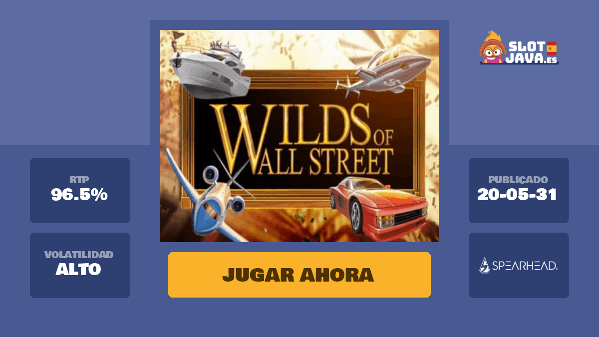 Reseña y ventajas slot Wilds of Wall Street de Spearhead