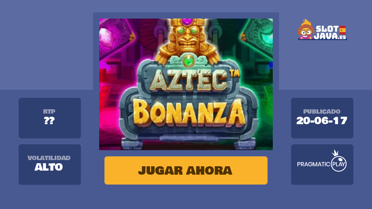 Reseña y ventajas de la slot Aztec Bonanza de Pragmatic Play