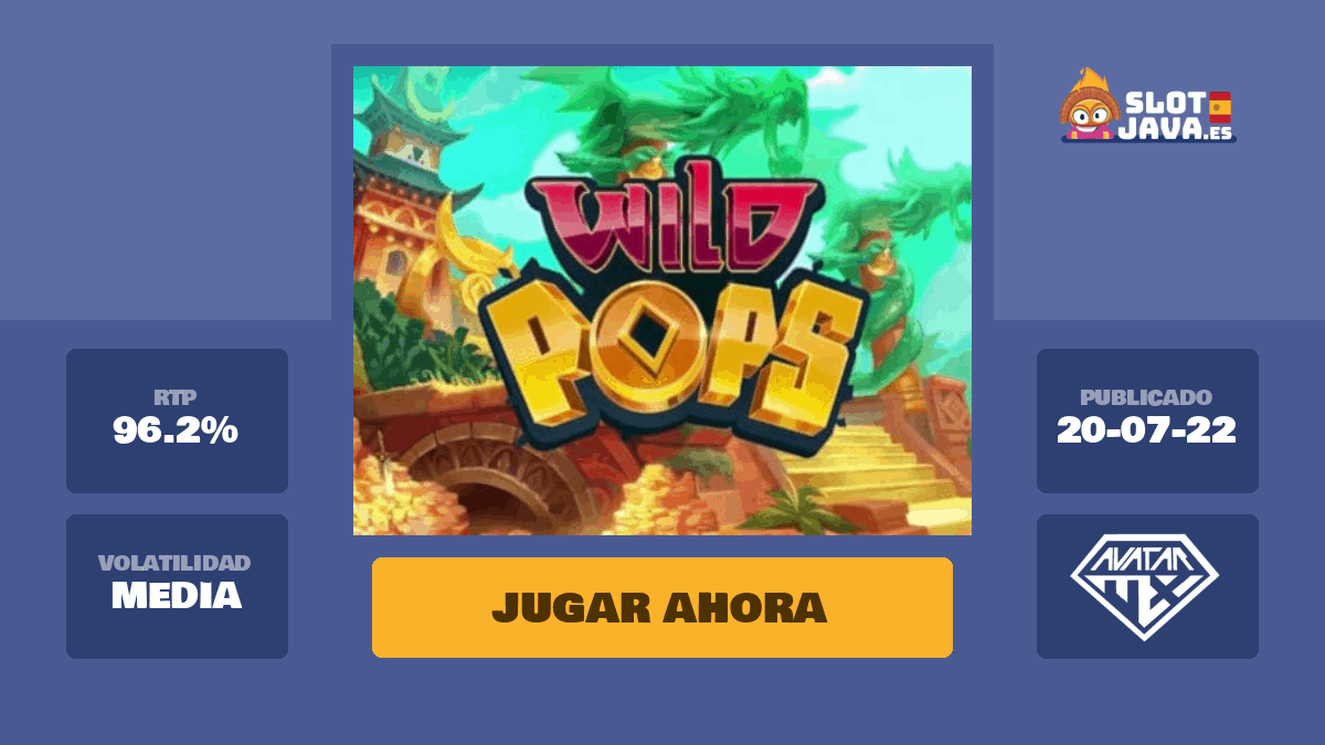 Reseña y ventajas tragaperras WildPops - AvatarUX Studios