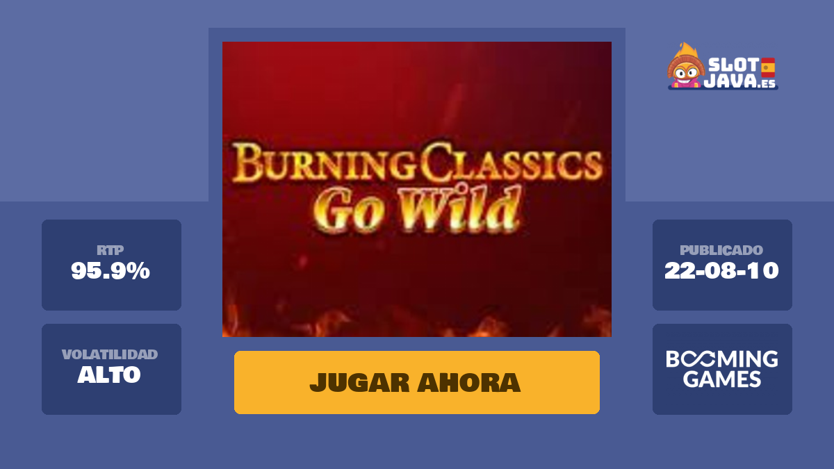 Burning Classics Go Wild tragaperras online - Juega gratis en SlotJava