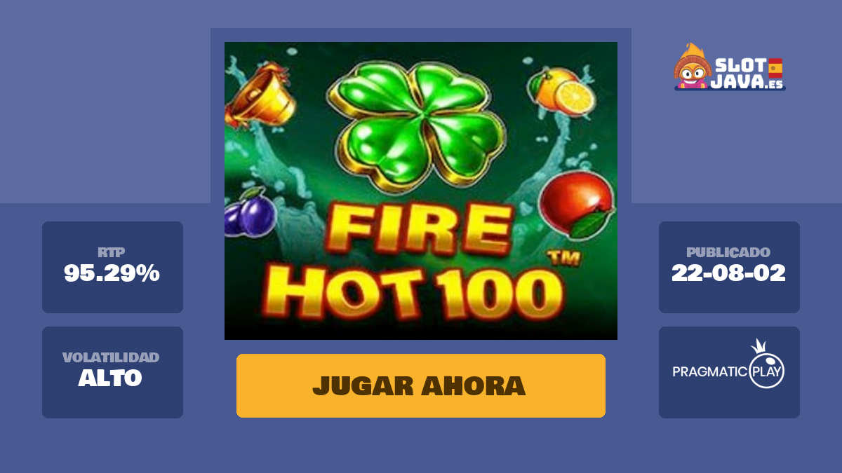 Fire Hot 100 tragaperras online - Juega gratis en SlotJava