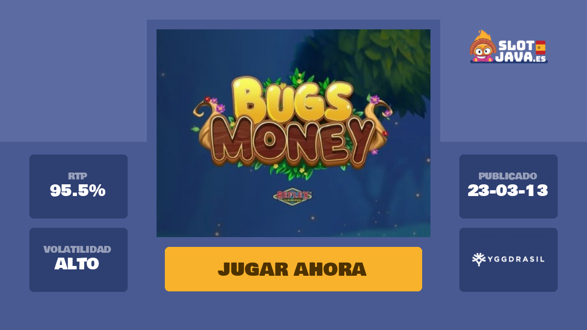 Tragaperras Bugs Money gratis: opinión y demo en SlotJava
