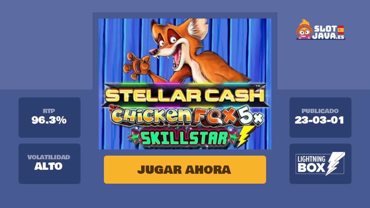 Stellar Cash Chicken Fox 5x Skillstar reseña con demo | Slotjava