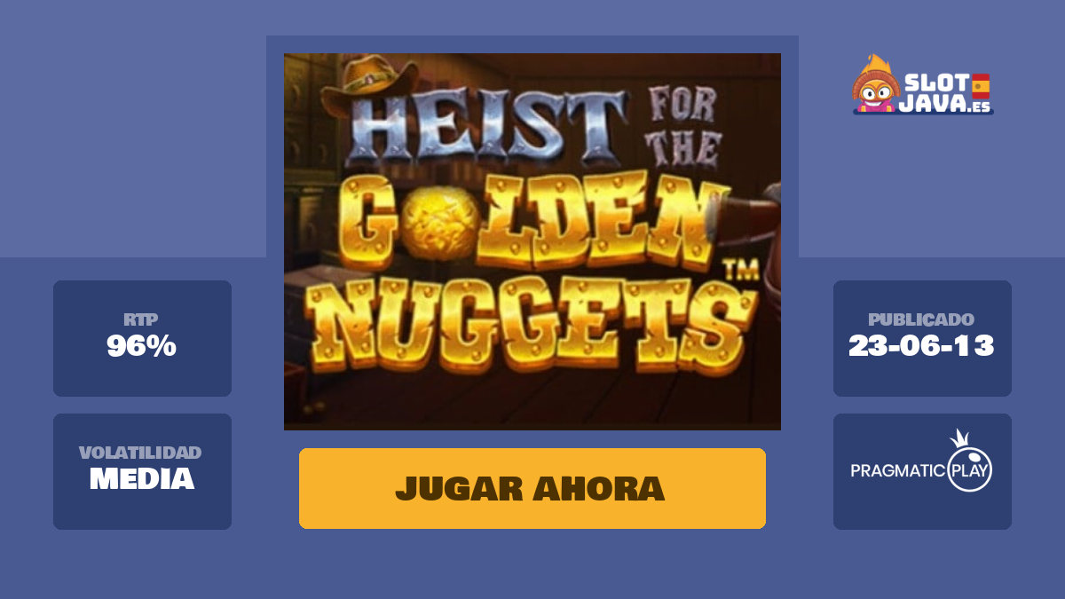 Heist for the Golden Nuggets pone el ojo en la pepita