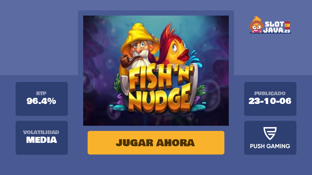 Fish n’ Nudge Reseña |Jugar ahora| SlotJava.es