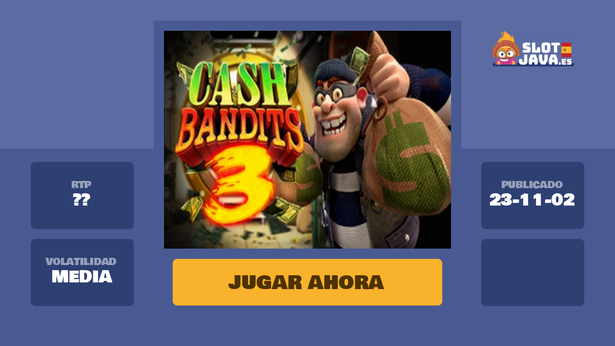 Cash Bandits 3 Reseña |Jugar ahora| SlotJava.es